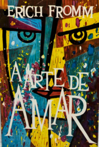 A Arte de Amar – Erich Fromm - PDF Download